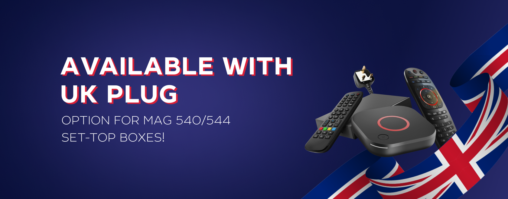 Introducing UK Plug Option for MAG 540/544 Set-Top Boxes! - Infomir ...